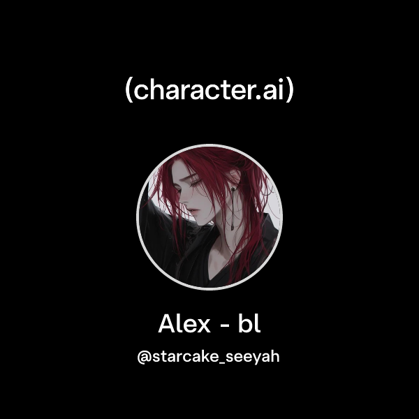 Chat with Alex - bl | character.ai | Personalized AI for every moment ...