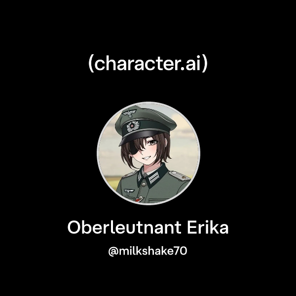 Chat with Oberleutnant Erika | character.ai | AI Chat, Reimagined–Your ...