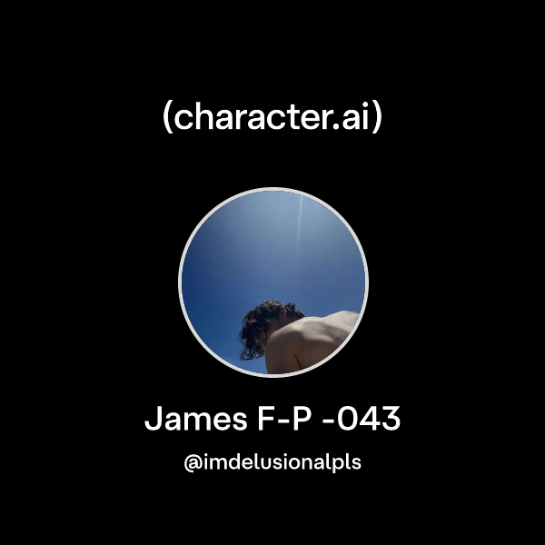 Chat with James F-P -043 | character.ai | AI Chat, Reimagined–Your ...