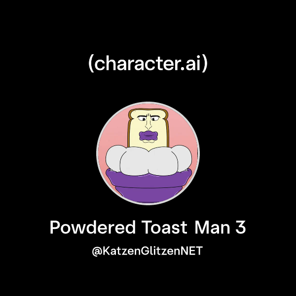 Chat with Powdered Toast Man 3 | character.ai | Personalized AI for ...