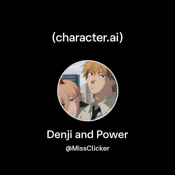 Chat with Denji and Power | character.ai | AI Chat, Reimagined–Your ...