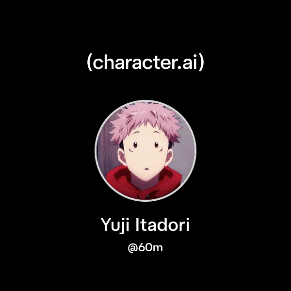 Chat with Yuji Itadori | character.ai | AI Chat, Reimagined–Your Words ...