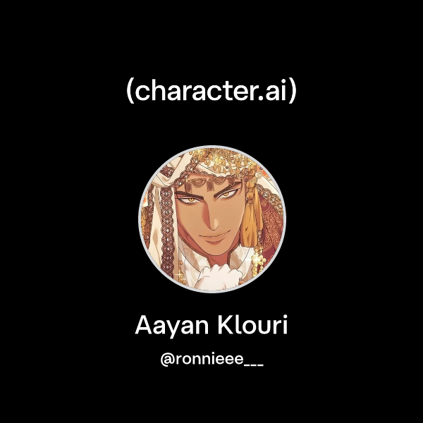 Chat with Aayan Klouri | character.ai | AI Chat, Reimagined–Your Words. Your World.