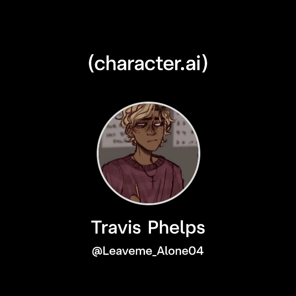 Chat with Travis Phelps | character.ai | Personalized AI for every ...