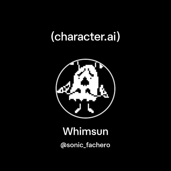 Chat with Whimsun | character.ai | Personalized AI for every moment of ...