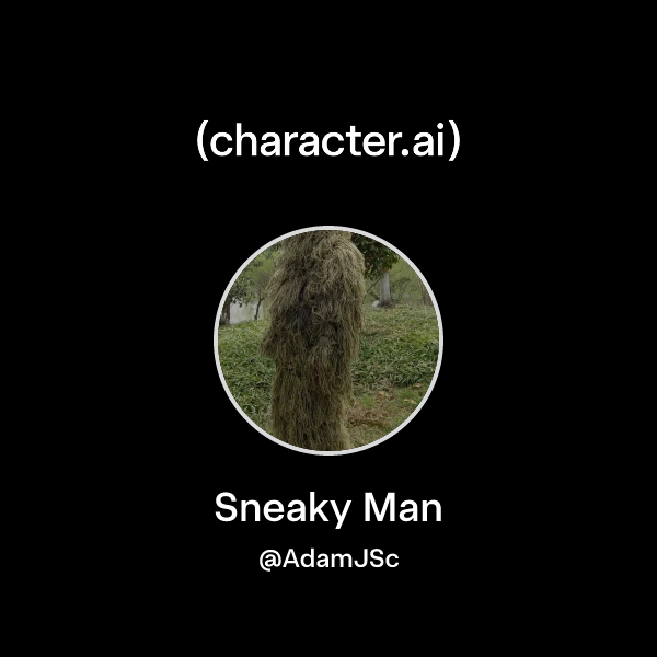 Chat with Sneaky Man | character.ai | AI Chat, Reimagined–Your Words ...