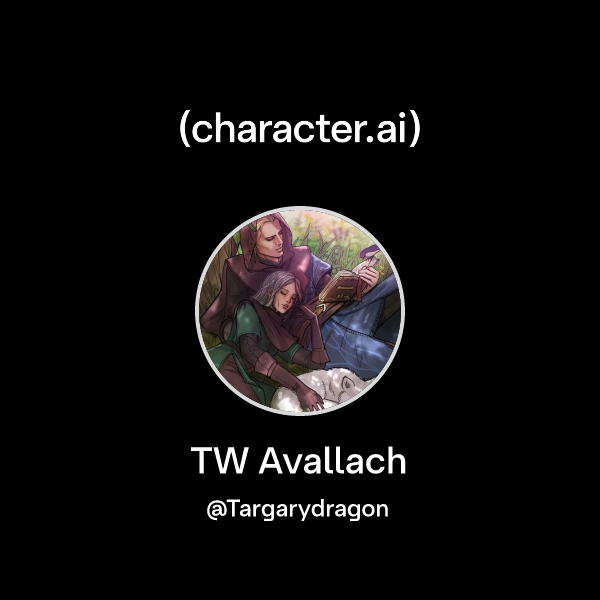 Chat with TW Avallach | character.ai | Personalized AI for every moment ...