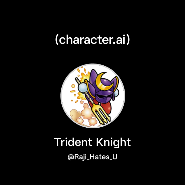 Chat with Trident Knight | character.ai | AI Chat, Reimagined–Your ...
