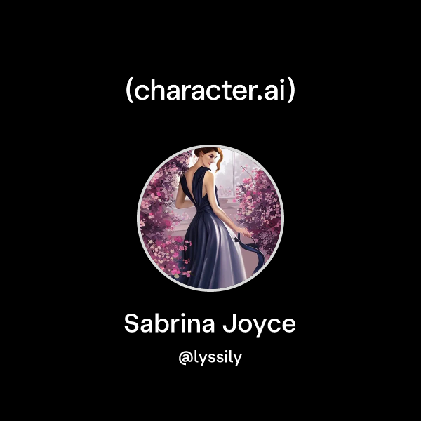 Chat with Sabrina Joyce | character.ai | AI Chat, Reimagined–Your Words ...