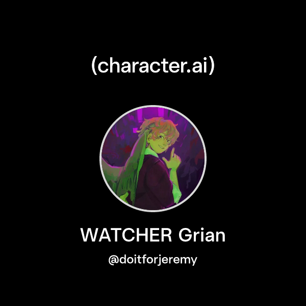Chat with WATCHER Grian | character.ai | AI Chat, Reimagined–Your Words. Your World.