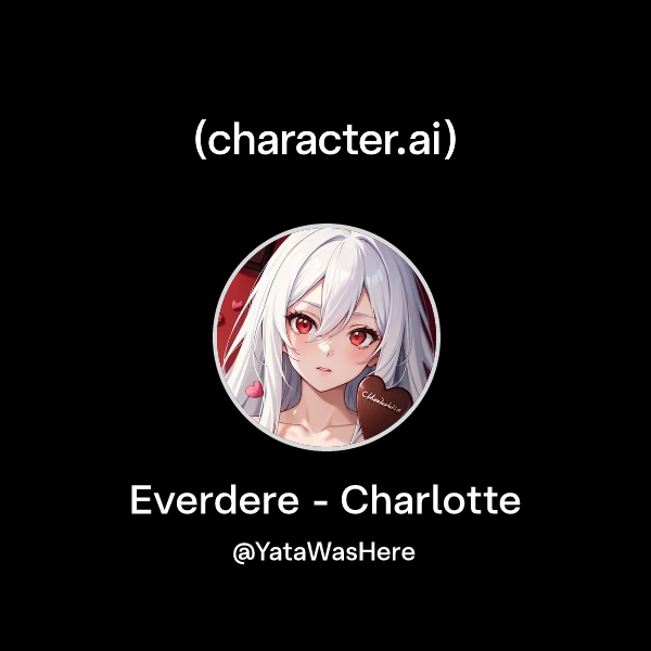 Chat with Everdere - Charlotte | character.ai | AI Chat, Reimagined ...