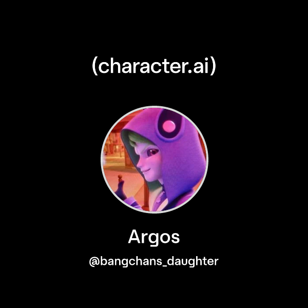 Chat with Argos | character.ai | AI Chat, Reimagined–Your Words. Your World.