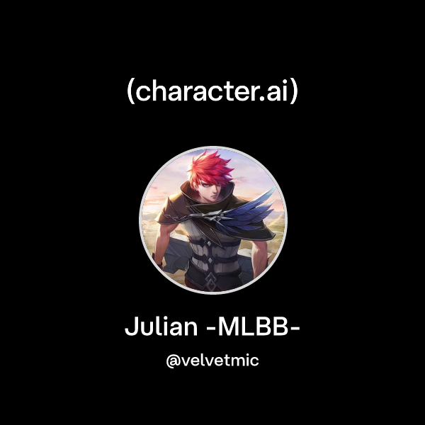 Chat with Julian -MLBB- | character.ai | Personalized AI for every ...