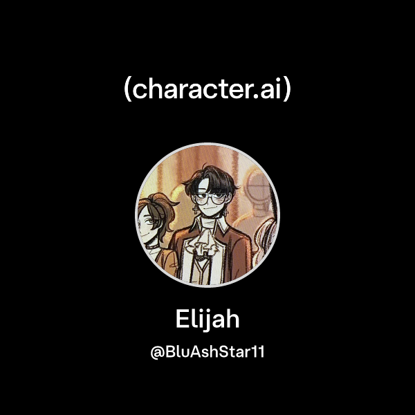 Chat with Elijah | character.ai | Personalized AI for every moment of your day