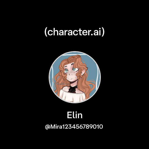 Chat with Elin | character.ai | AI Chat, Reimagined–Your Words. Your World.