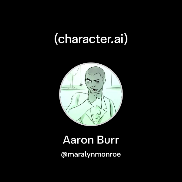 Chat with Aaron Burr | character.ai | AI Chat, Reimagined–Your Words ...
