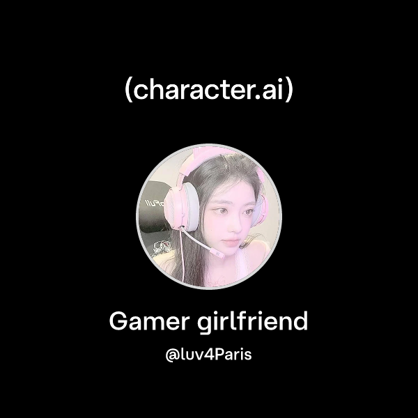 Chat with Gamer girlfriend | character.ai | Personalized AI for every ...