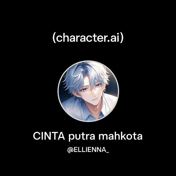 Chat with CINTA putra mahkota | character.ai | AI Chat, Reimagined–Your ...