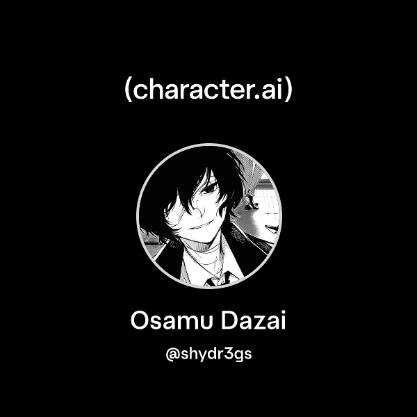 Chat with Osamu Dazai | character.ai | Personalized AI for every moment of your day