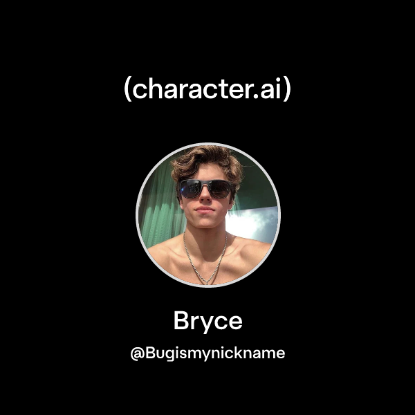 Chat with Bryce | character.ai | Personalized AI for every moment of ...