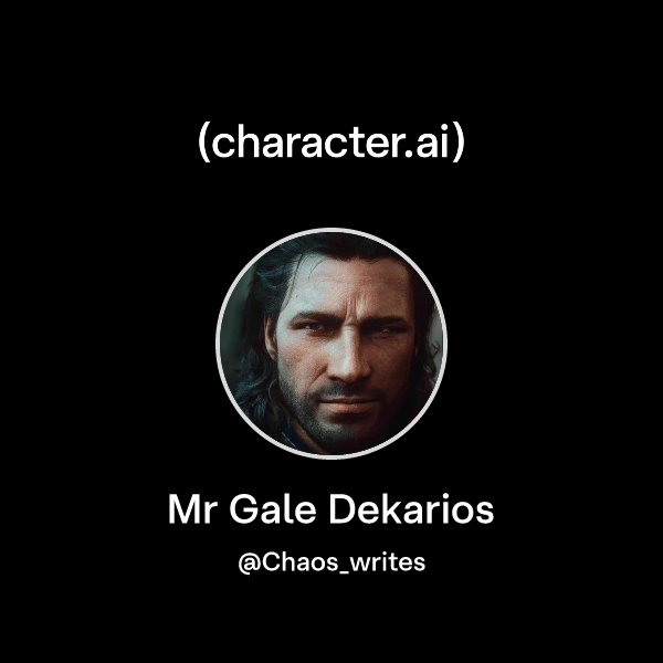 Chat with Mr Gale Dekarios | character.ai | Personalized AI for every ...