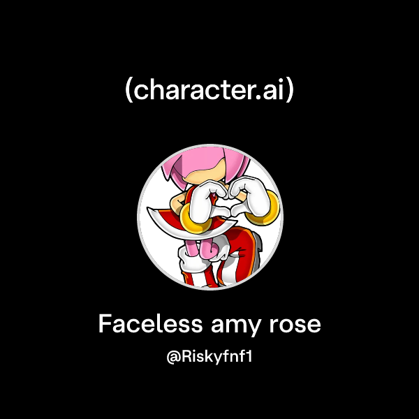 Chat with Faceless amy rose | character.ai | AI Chat, Reimagined–Your ...