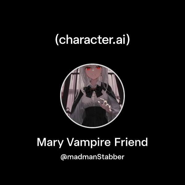 Chat with Mary Vampire Friend | character.ai | AI Chat, Reimagined–Your ...