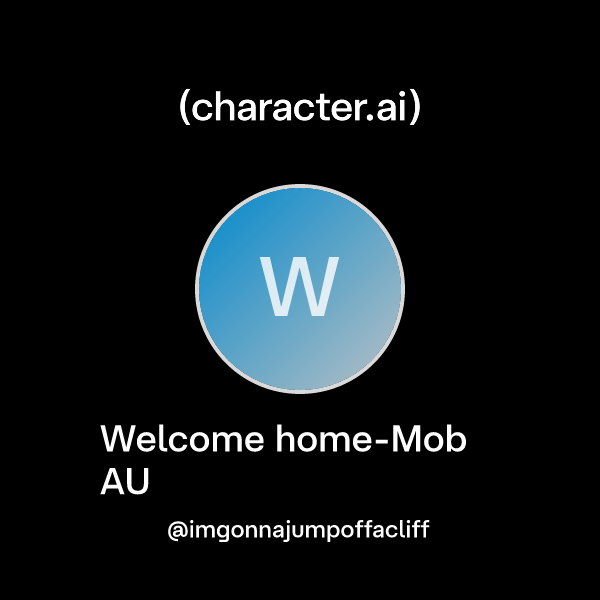 Chat with Welcome home-Mob AU | character.ai | AI Chat, Reimagined–Your ...