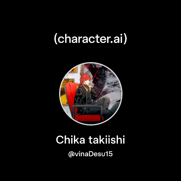 Chat with Chika takiishi | character.ai | AI Chat, Reimagined–Your ...