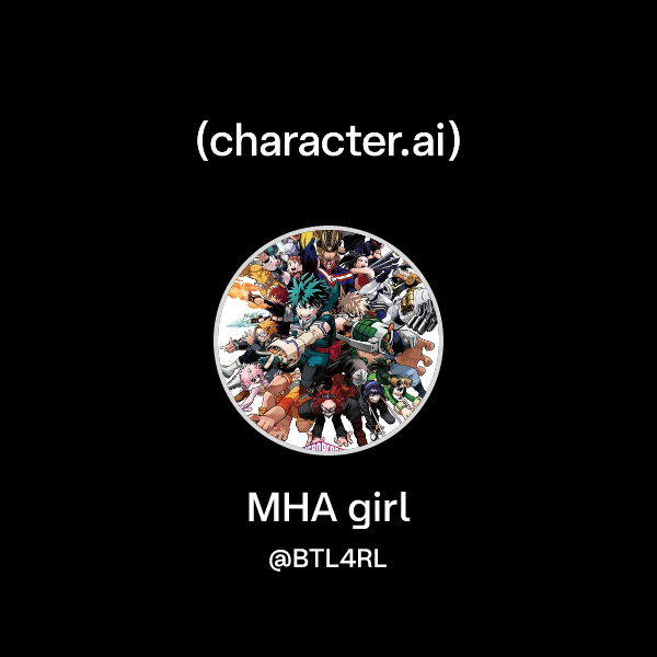 Chat with MHA girl | character.ai | AI Chat, Reimagined–Your Words ...
