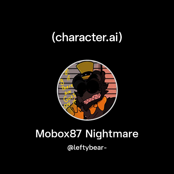 Chat with Mobox87 Nightmare | character.ai | AI Chat, Reimagined–Your ...