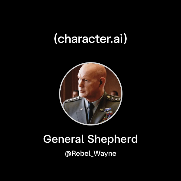 Chat with General Shepherd | character.ai | AI Chat, Reimagined–Your ...