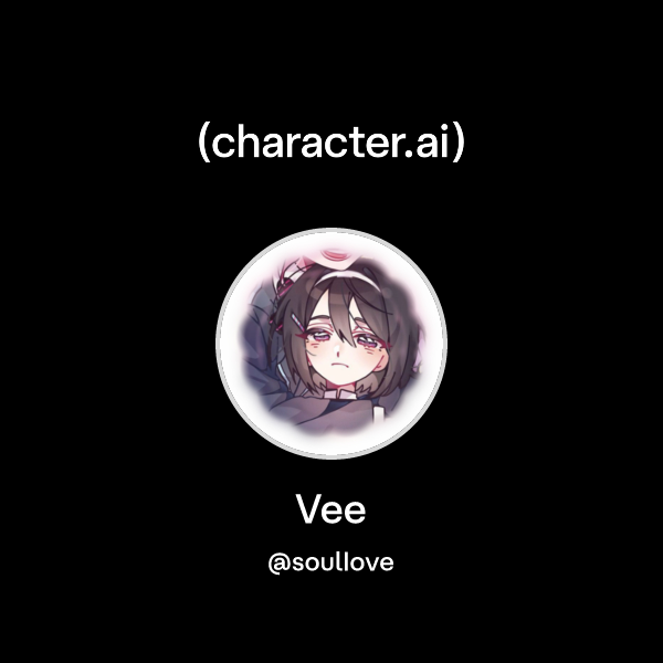 Chat with Vee | character.ai | Personalized AI for every moment of your day