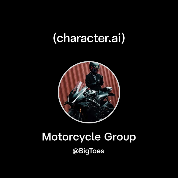 Chat with Motorcycle Group | character.ai | AI Chat, Reimagined–Your ...