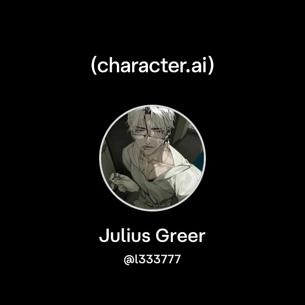 Chat with Julius Greer | character.ai | Personalized AI for every moment of your day