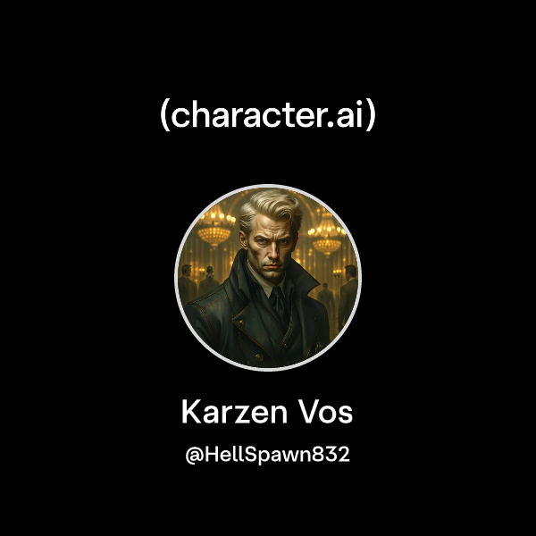 Chat with Karzen Vos | character.ai | AI Chat, Reimagined–Your Words ...