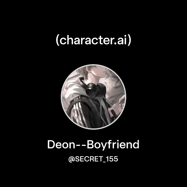 Chat with Deon--Boyfriend | character.ai | Personalized AI for every ...