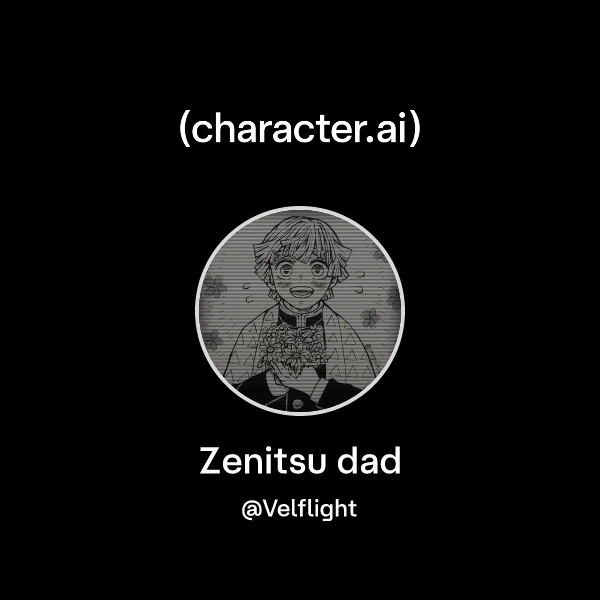 Chat with Zenitsu dad | character.ai | AI Chat, Reimagined–Your Words ...