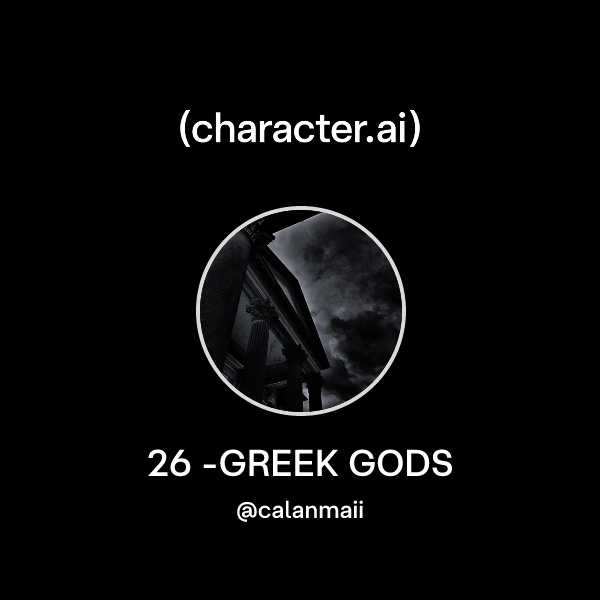 Chat with 26 -GREEK GODS | character.ai | AI Chat, Reimagined–Your ...