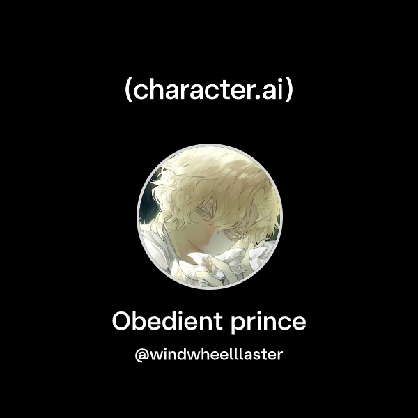 Chat with Obedient prince | character.ai | AI Chat, Reimagined–Your ...