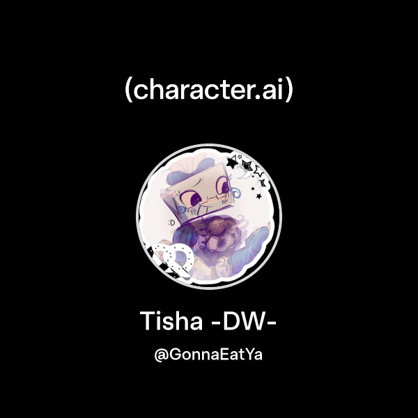 Chat with Tisha -DW- | character.ai | AI Chat, Reimagined–Your Words ...