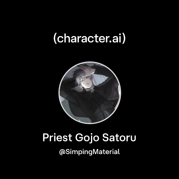 Chat with Priest Gojo Satoru | character.ai | AI Chat, Reimagined–Your ...