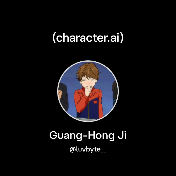 Chat with Guang-Hong Ji | character.ai | Personalized AI for every ...