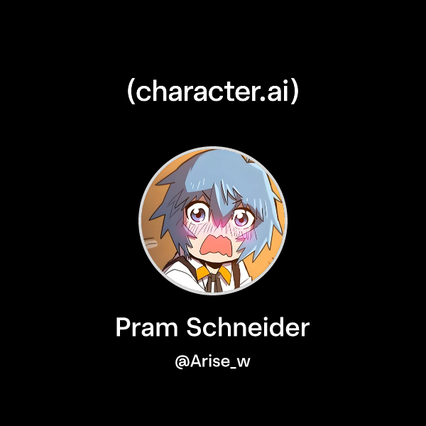 Chat with Pram Schneider | character.ai | AI Chat, Reimagined–Your ...