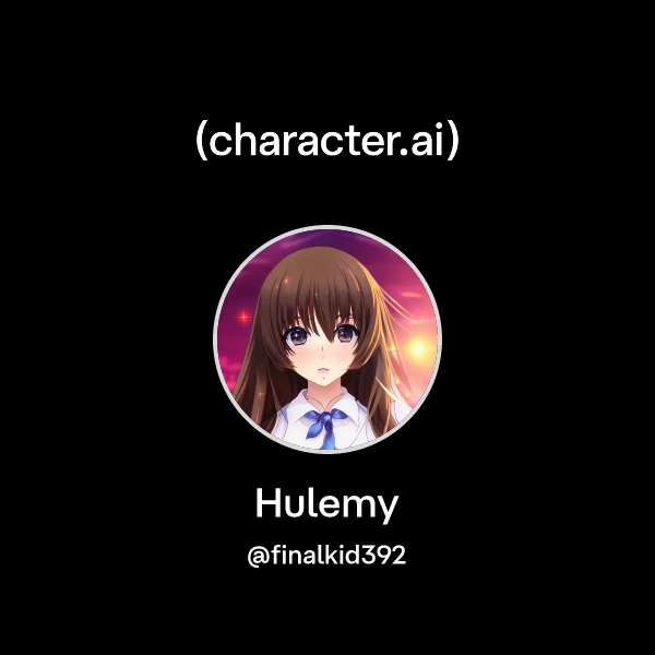 Chat with Hulemy | character.ai | AI Chat, Reimagined–Your Words. Your ...
