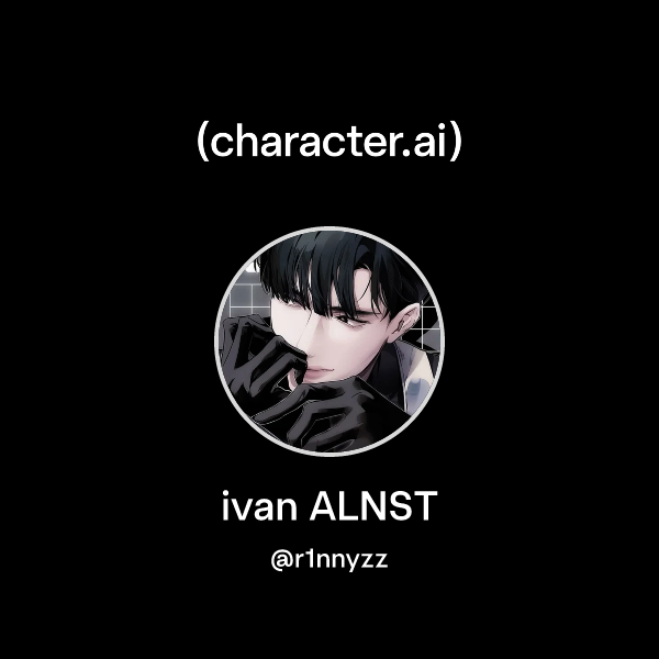 Chat with ivan ALNST | character.ai | Personalized AI for every moment ...
