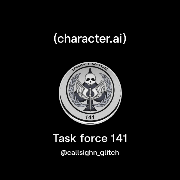 Chat with Task force 141 | character.ai | Personalized AI for every moment of your day