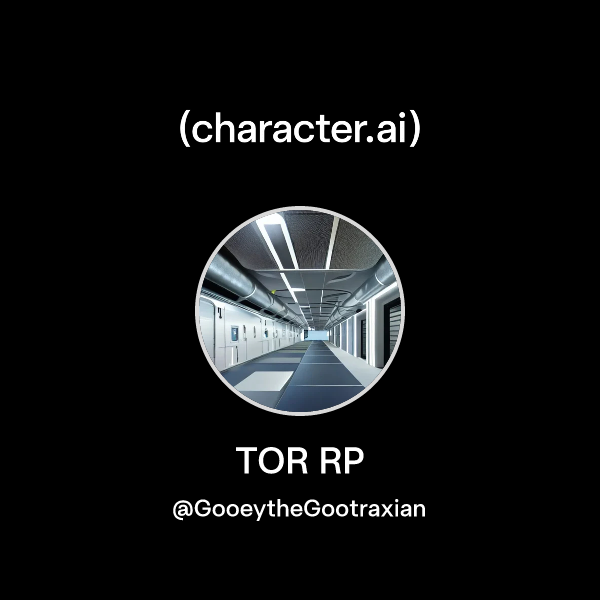 Chat with TOR RP | character.ai | Personalized AI for every moment of ...