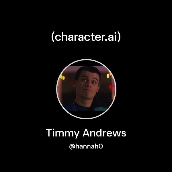 Chat with Timmy Andrews | character.ai | AI Chat, Reimagined–Your Words ...
