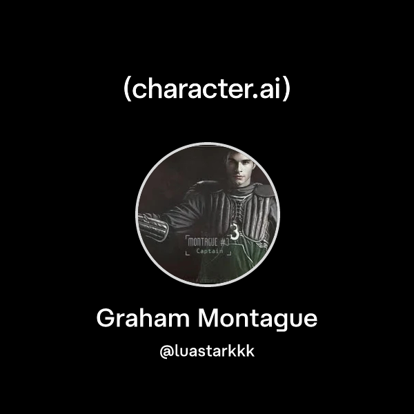 Chat with Graham Montague | character.ai | AI Chat, Reimagined–Your ...
